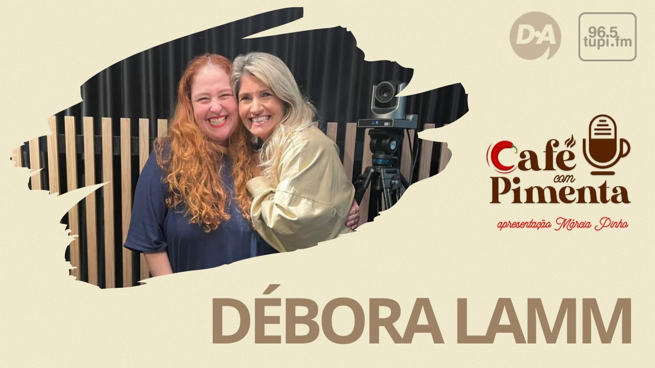 Café com Pimenta #35 - Débora Lamm - Super Rádio Tupi